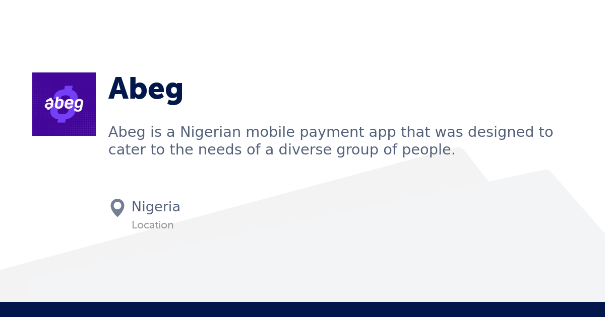 Abeg - Overview, Financials, Competitors - StartupList Africa
