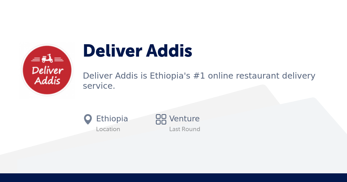Deliver Addis - Overview, Financials, Competitors - StartupList Africa