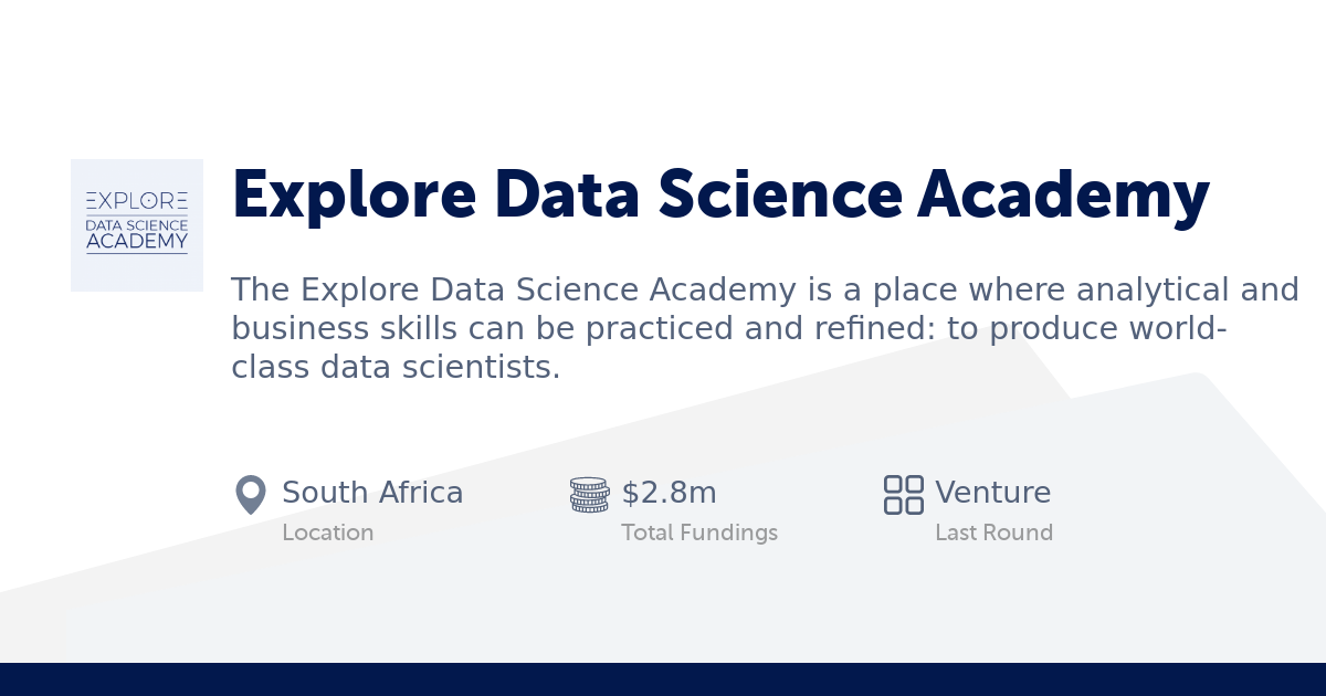 Explore Data Science Academy - Overview, Financials, Competitors - StartupList Africa