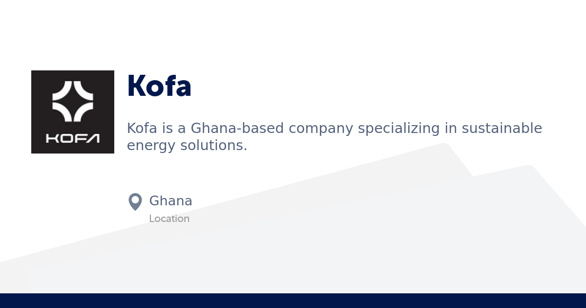 Kofa Company Profile, Accra Energy Startup, Founders and Funding ...