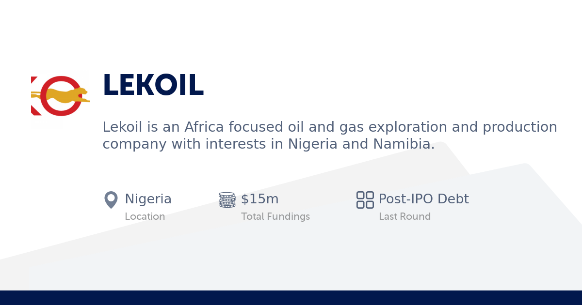 LEKOIL - Overview, Financials, Competitors - StartupList Africa