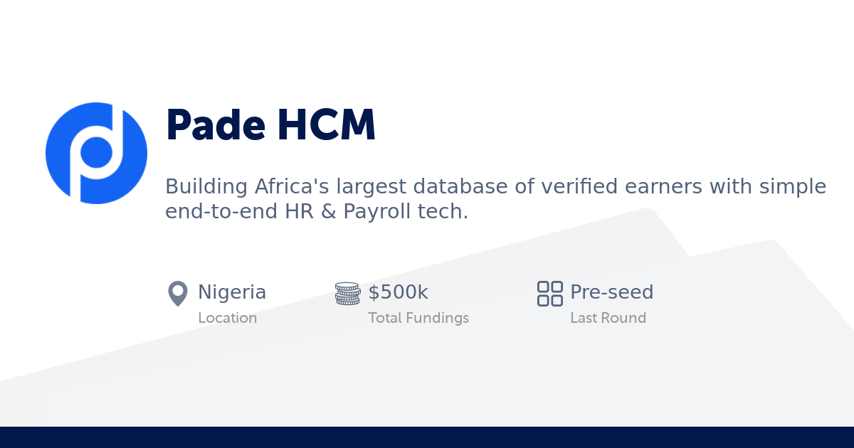 Pade HCM Company Profile, Lagos Payroll Startup, Founders and Funding ...