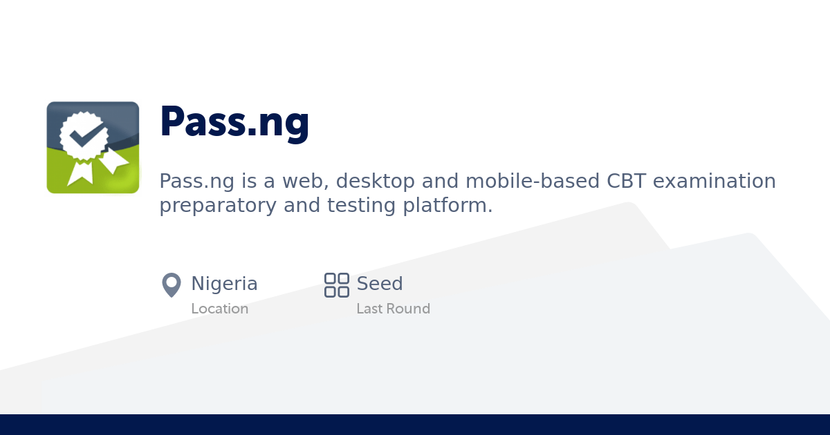 Pass.ng Company Profile, Yaba EdTech Startup, Founders and Funding ...