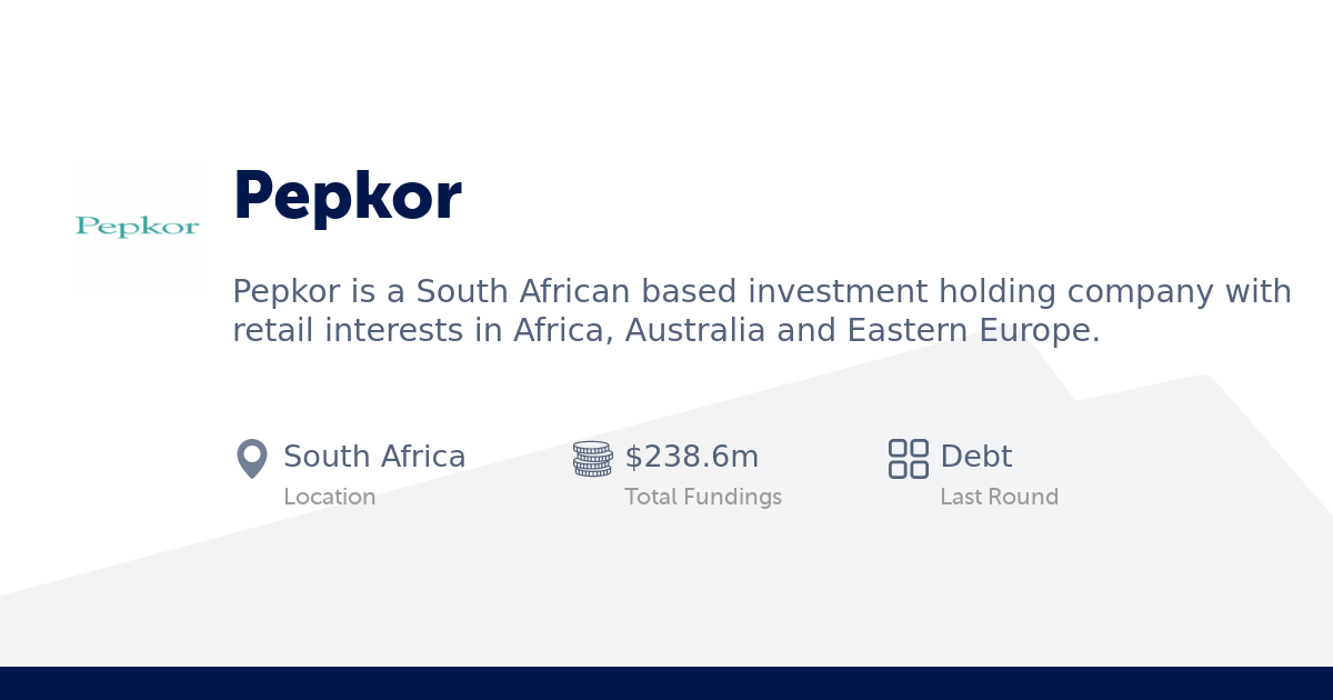 Pepkor - Overview, Financials, Competitors - StartupList Africa