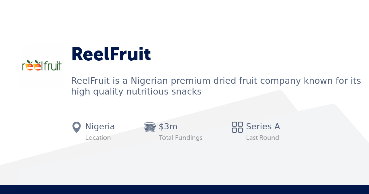 ReelFruit - Overview, Financials, Competitors - StartupList Africa