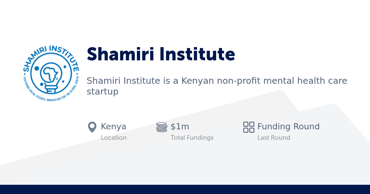 Shamiri Institute - Overview, Financials, Competitors - StartupList Africa