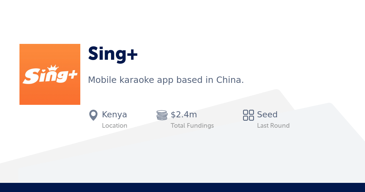 Sing+ - Overview, Financials, Competitors - StartupList Africa