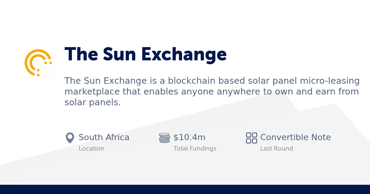The Sun Exchange - Overview, Financials, Competitors - StartupList Africa