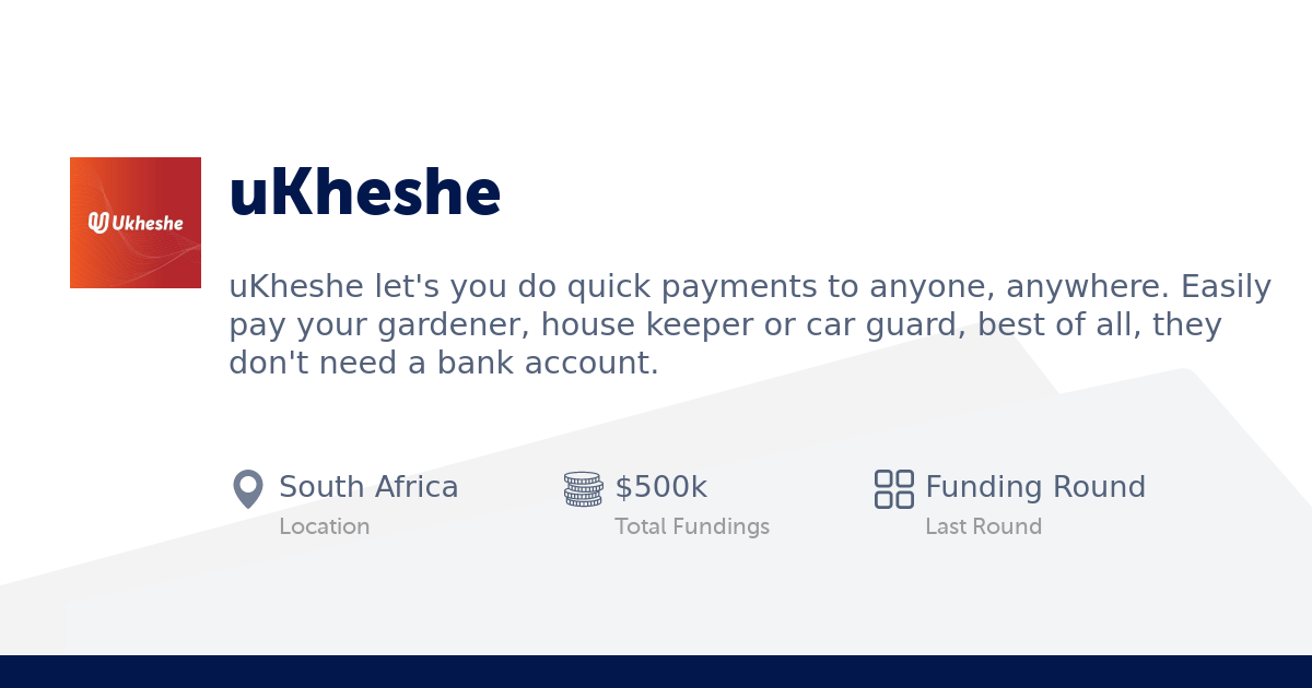 uKheshe - Overview, Financials, Competitors - StartupList Africa