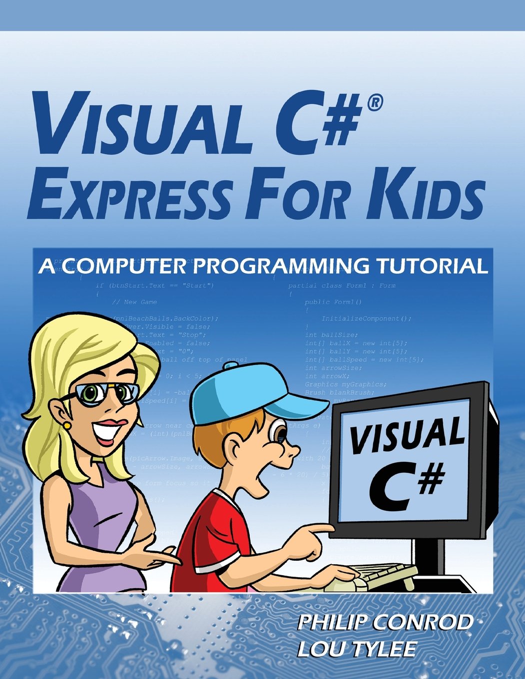 Visual C# Express For Kids - 12th Edition - Textbook Solutions