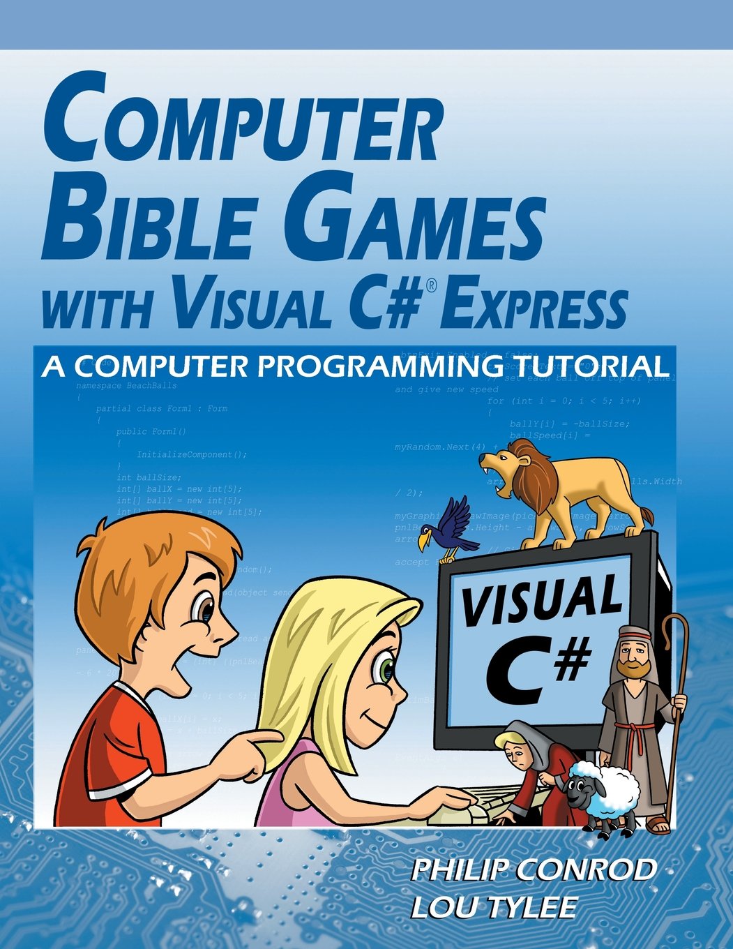 Computer Bible Games with Visual C# Express 12th Edition Textbook ...