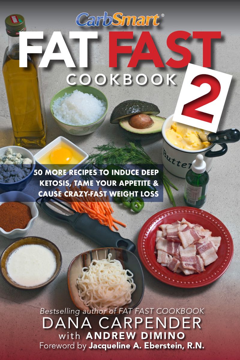 Paperback: Fat Fast Cookbook 2: 50 More Low-Carb High-Fat Recipes to ...