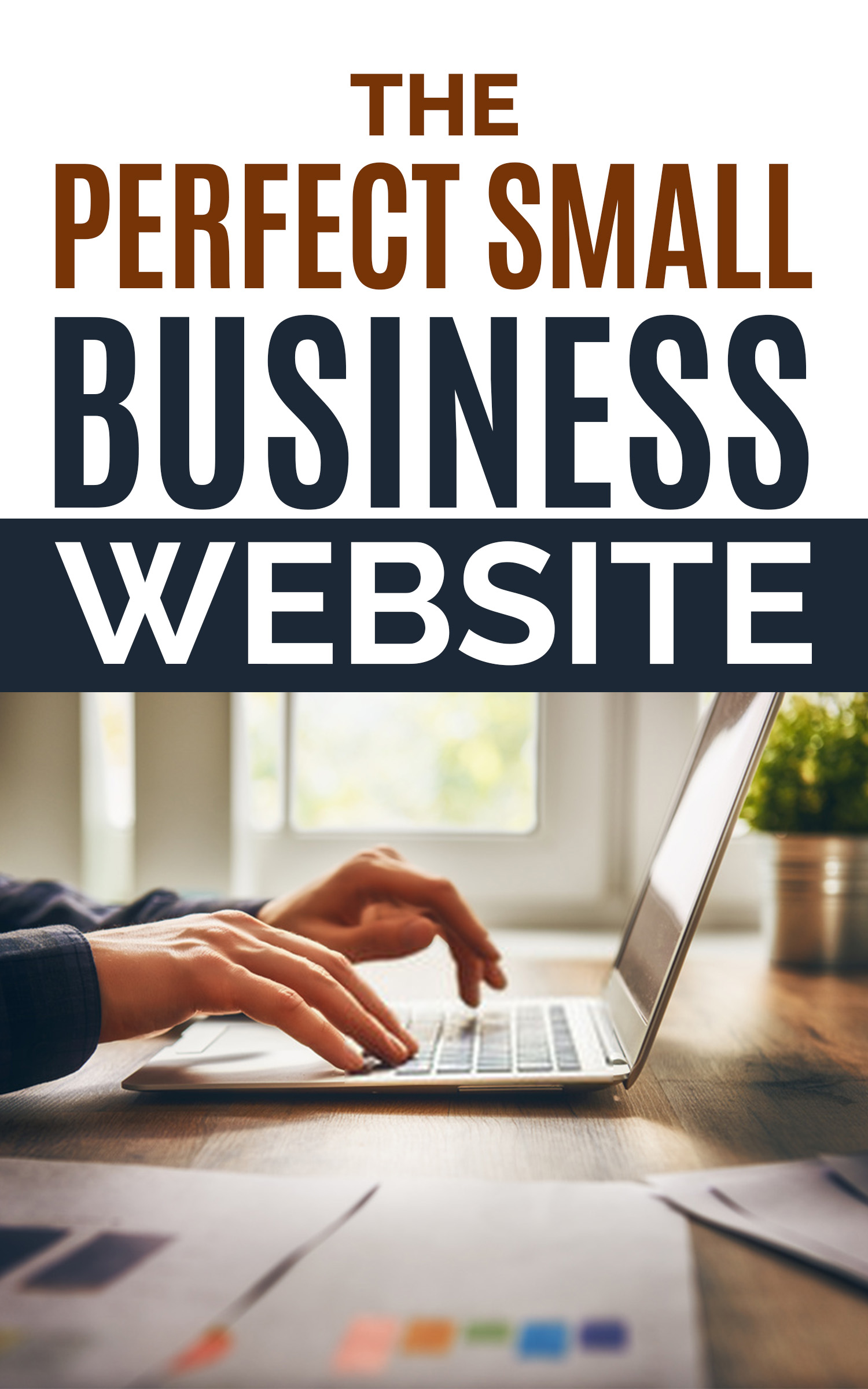 The Perfect Small Business Website For Any Industry!