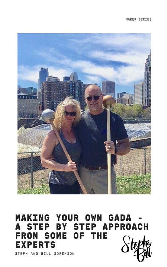 Making Your Own Gada - A Step by Step Approach from Some of the Experts