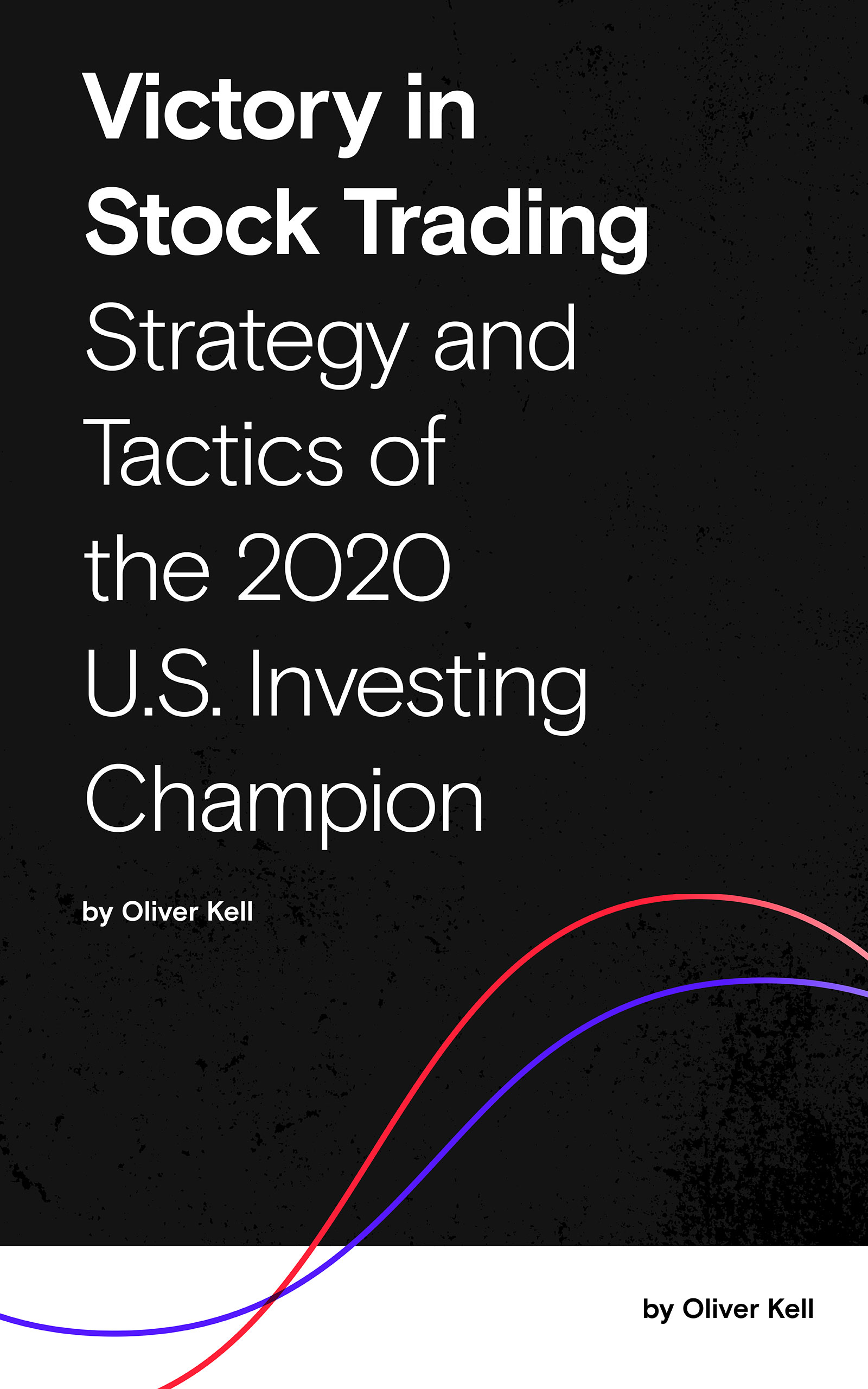 Victory in Stock Trading: Strategy and Tactics of the 2020 U.S ...