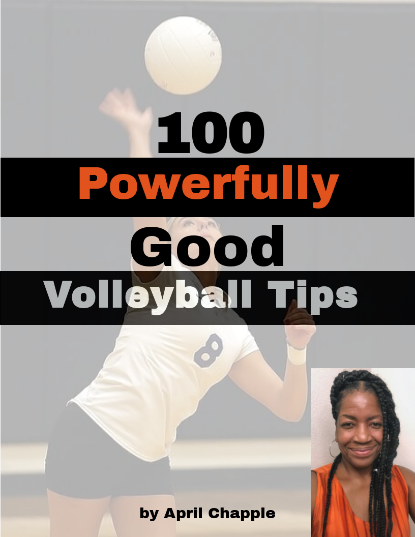 100 Powerfully Good Volleyball Tips by April Chapple - 100 Powerfully ...