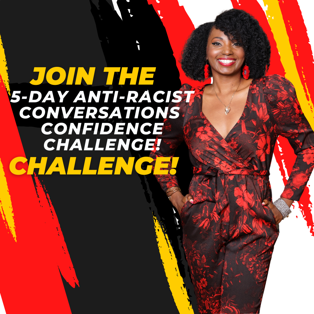 5-Day Anti-Racist Conversations Confidence Challenge