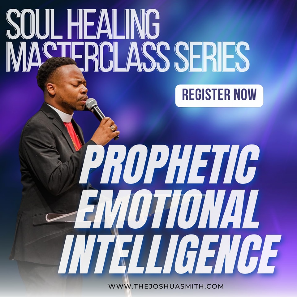 The Soul Healing Master Class, Prophetic Emotional Intelligence 101
