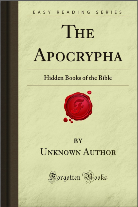 The Apocrypha - Hidden Books of the Bible