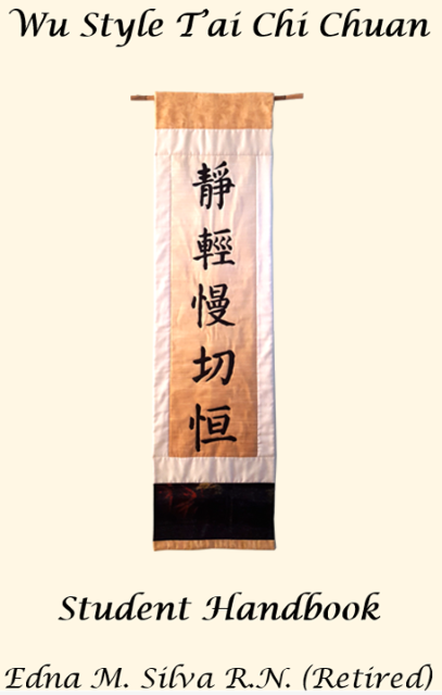Wu Style T'ai Chi Chuan: Student Handbook, by Edna Silva