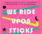Used Book - We Ride Upon Sticks (PB)