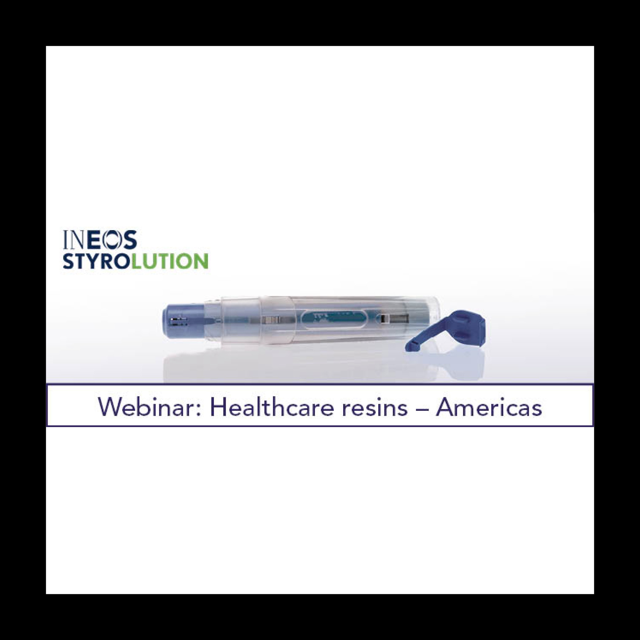 INEOS Styrolution Webinar about Healthcare Resins