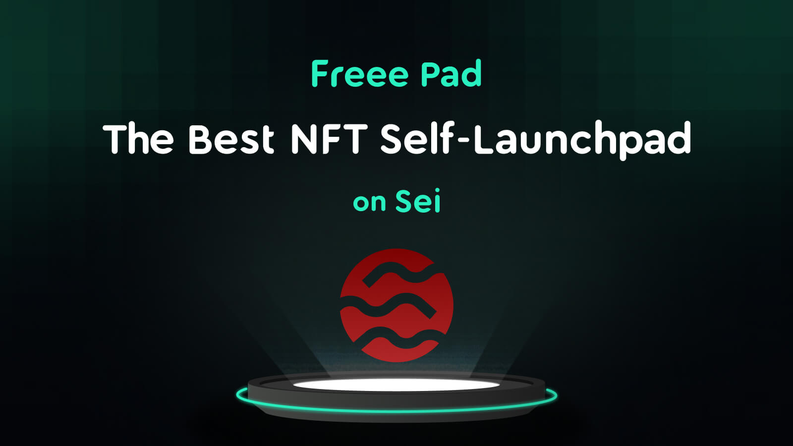 The Best NFT Self-Launchpad on Sei - FreeePad