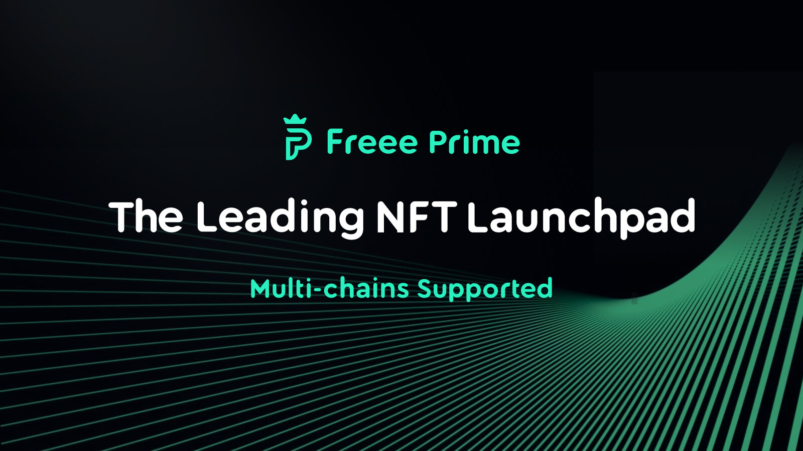 Freee Prime - The Leading Multi-chain NFT Launchpad