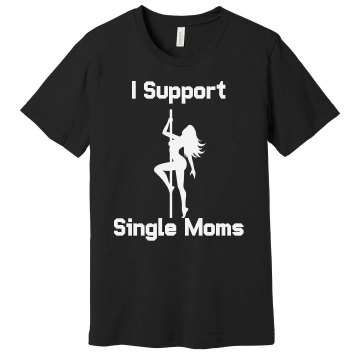 I Support Single Moms