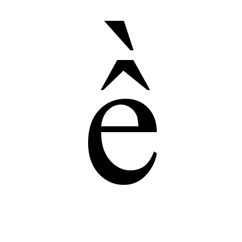 ề | latin small letter e with circumflex and grave | Times New Roman ...