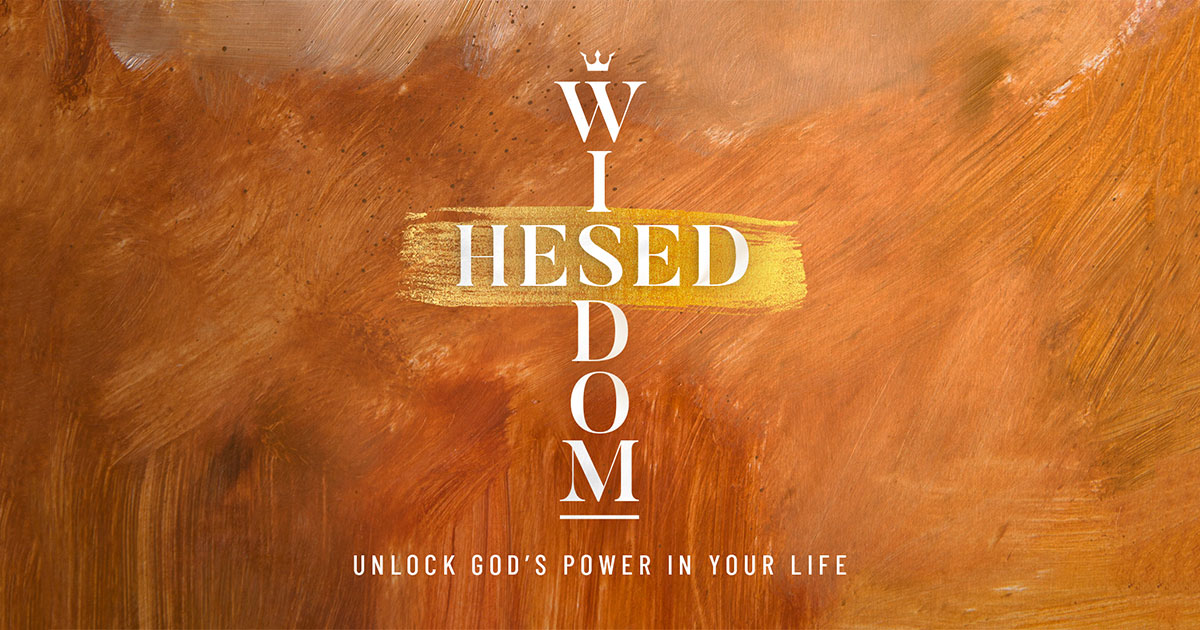 Joseph Prince Latest Series: Hesed Wisdom—Unlock God’s Power in Your Life