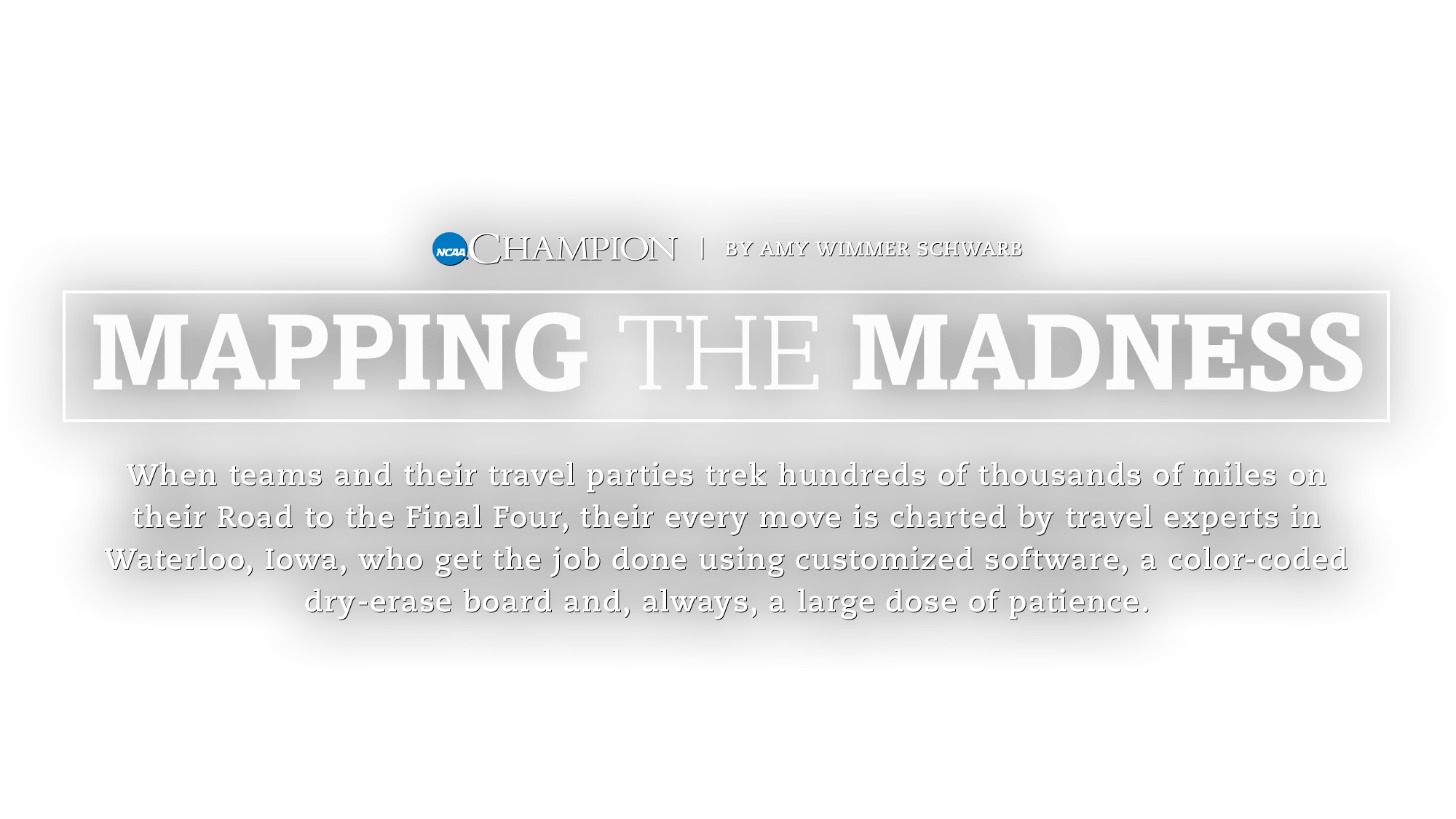 Mapping the Madness | An NCAA Champion Feature | NCAA.org