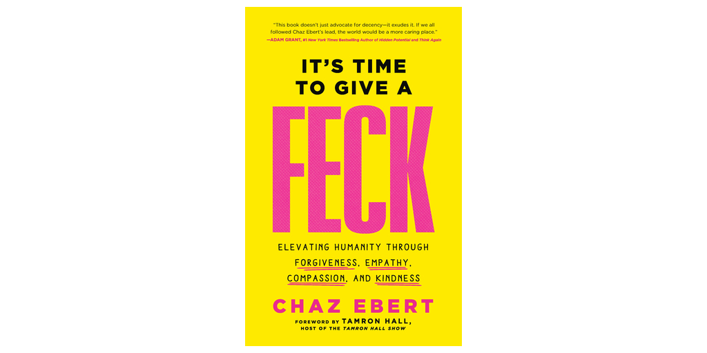 Chaz Ebert Calls for Candidates and Elected Officials to Give a FECK ...