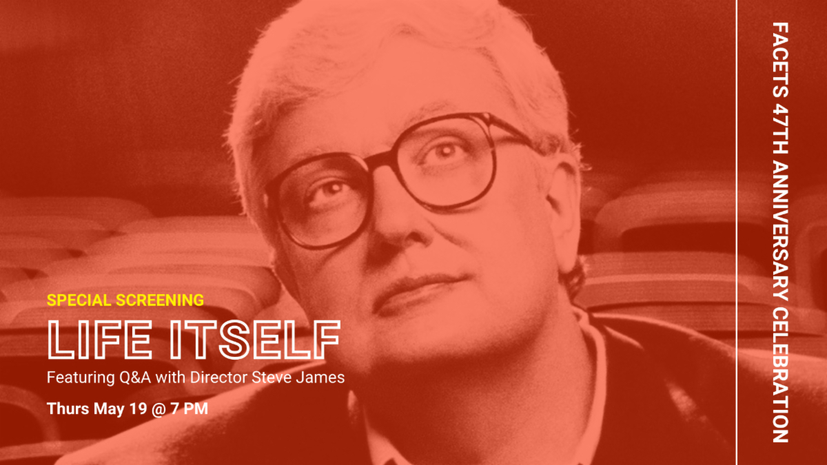 Life Itself to Screen at FACETS on May 19th with Director Steve James ...