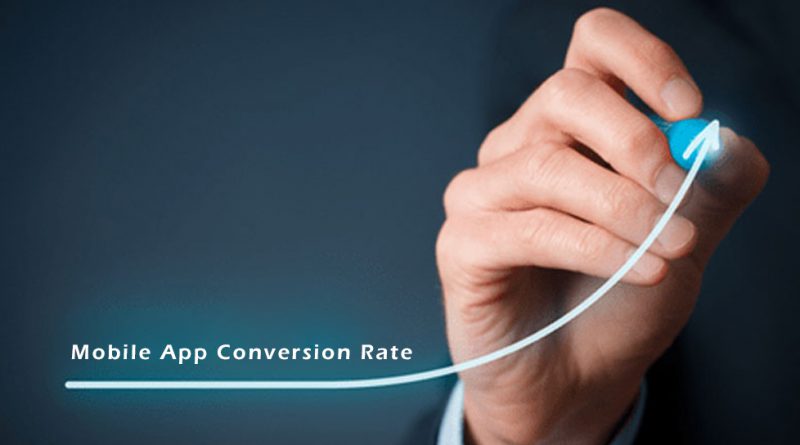 Vital Tips To Increase Your Mobile App Conversion Rate