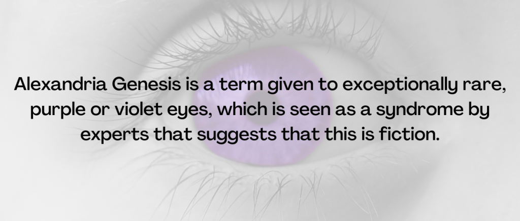 Alexandria’s Genesis: Purple Eyes - Fake! Or Real? (September 2025)