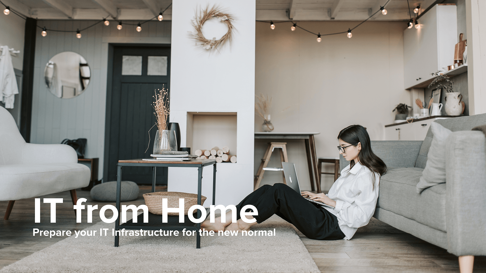 IT From Home: Prepare Your IT Infrastructure For The New Normal