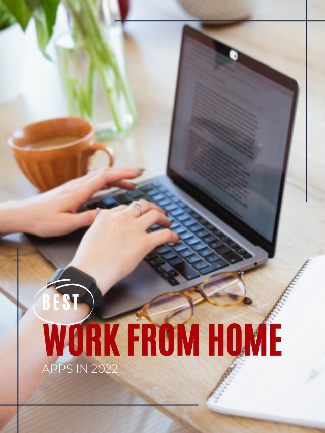 Best Work From Home Apps In 2022