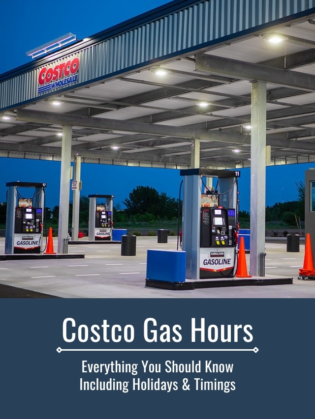 Costco Gas Hours: Know Everything Including Holidays & Timings