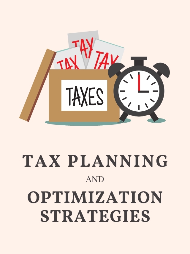 Tax Planning And Optimization Strategies