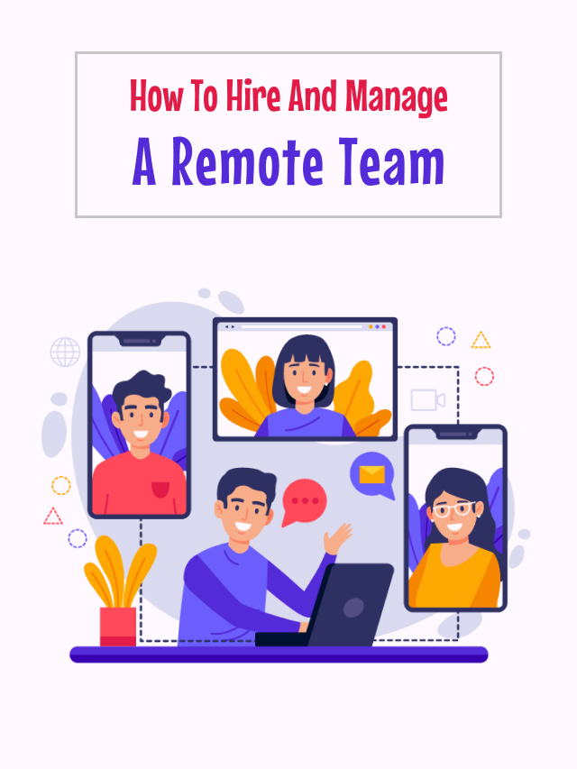 How To Hire And Manage Remote Team How To Hire And Manage Remote Team