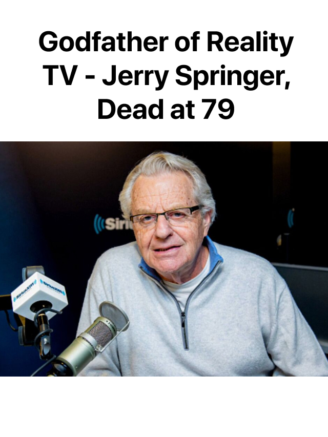 Jerry Springer, Host Of Controversial Talk Show Dies At 79