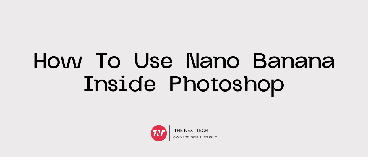 How To Use Nano Banana Inside Photoshop (Script & Plugin)