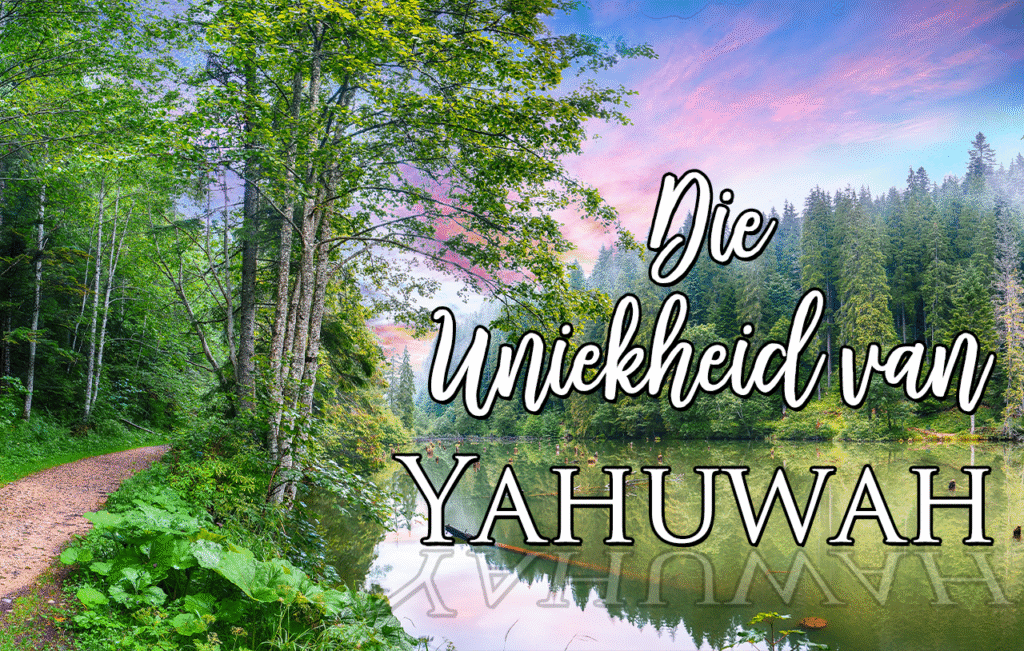 Die Uniekheid van Yahuwah - Worlds Last Chance