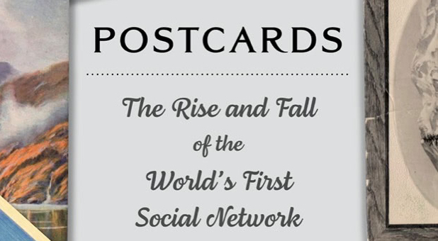 Book Review: Postcards: The Rise and Fall of the World's First Social ...