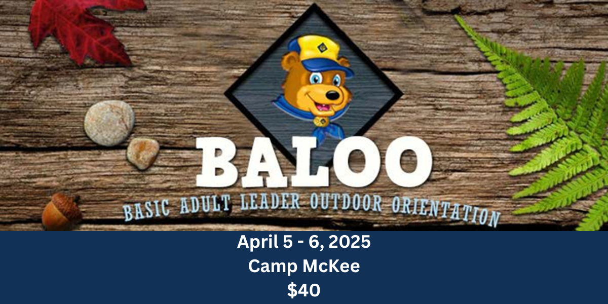 BALOO - Basic Adult Leader Outdoor Orientation (for Cub Scout Packs)