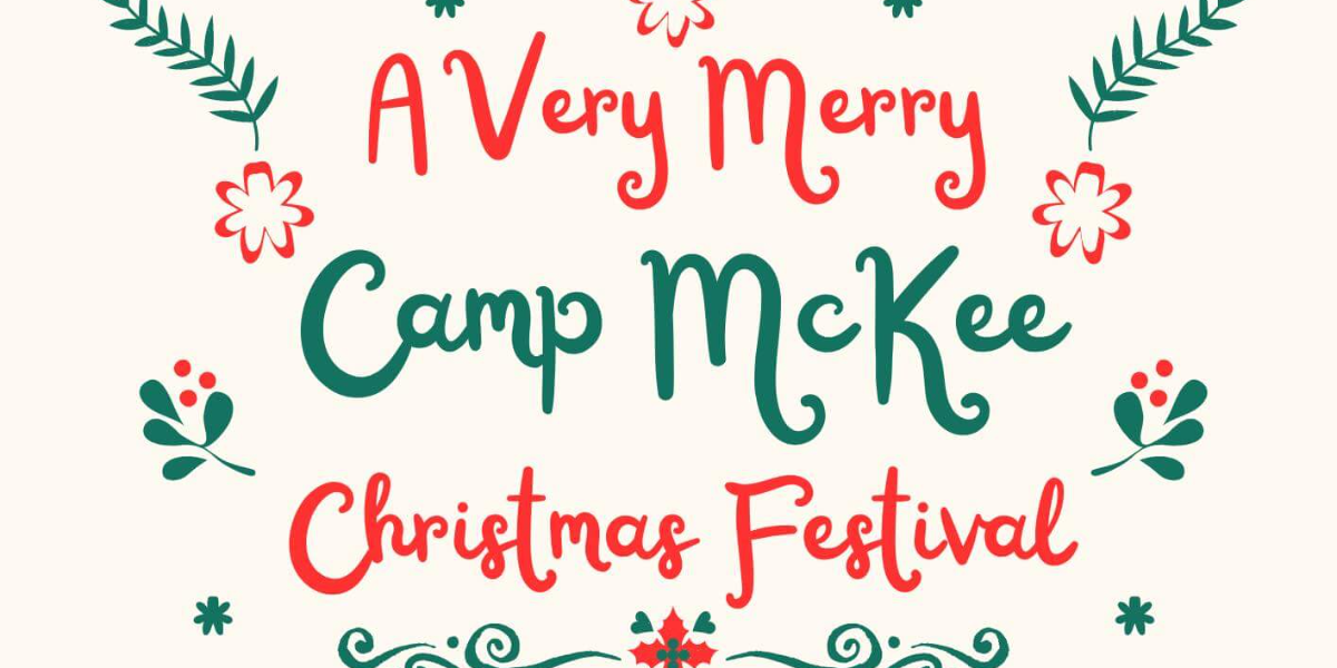 A Very Merry Camp McKee Christmas Festival