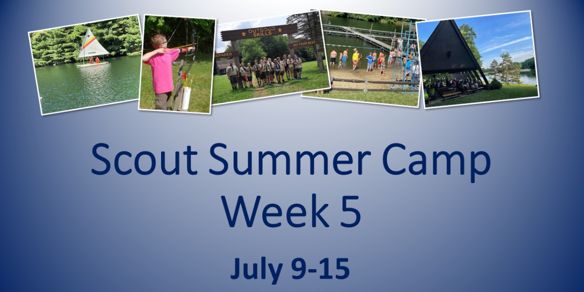 7R- Week 5 Scouts BSA Summer Camp