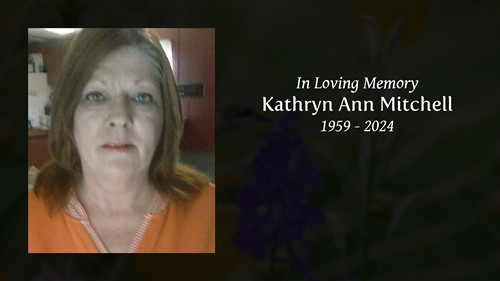 Kathryn "Kathy" Ann Mitchell Video