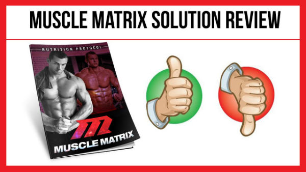 Muscle Matrix Solutions Reviews Examining Ryan Hughes’ Program Released